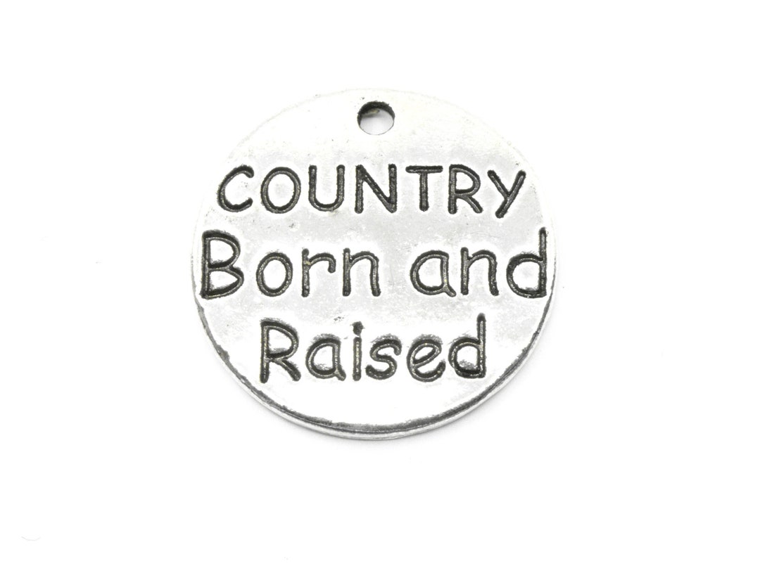 Country Born and Raised Antique Silver Tone Charm - Etsy