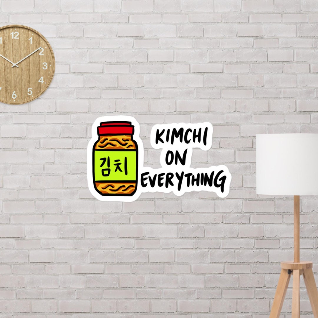 Kimchi on Everything STICKER, Kimchi Sticker, Korean Sticker, Korean ...