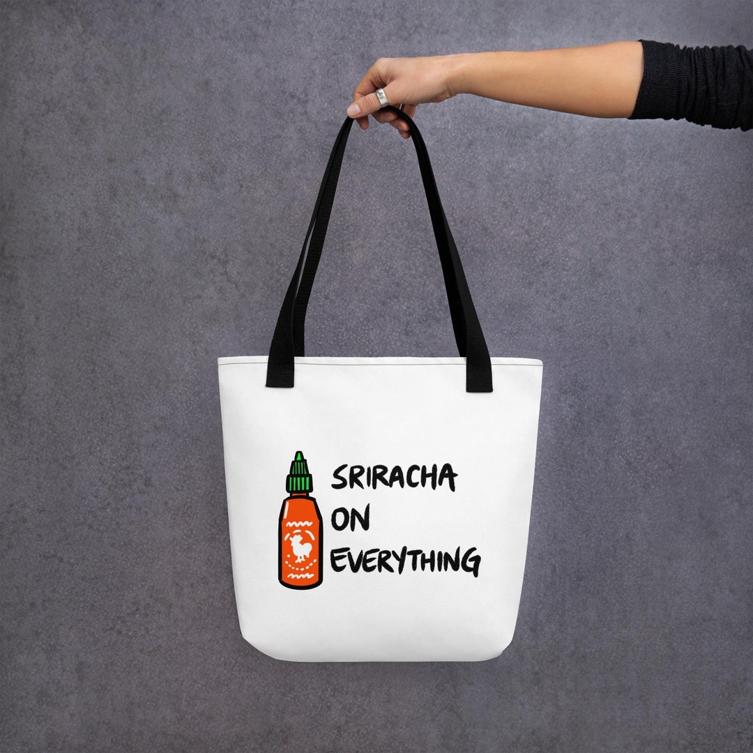 Sriracha on Everything TOTE BAG, Hot Sauce Gift, Sriracha Lover, Unique ...
