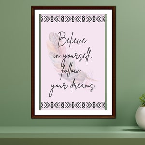 Unframed Print Believe in Yourself, Follow Your Dreams Poster ...