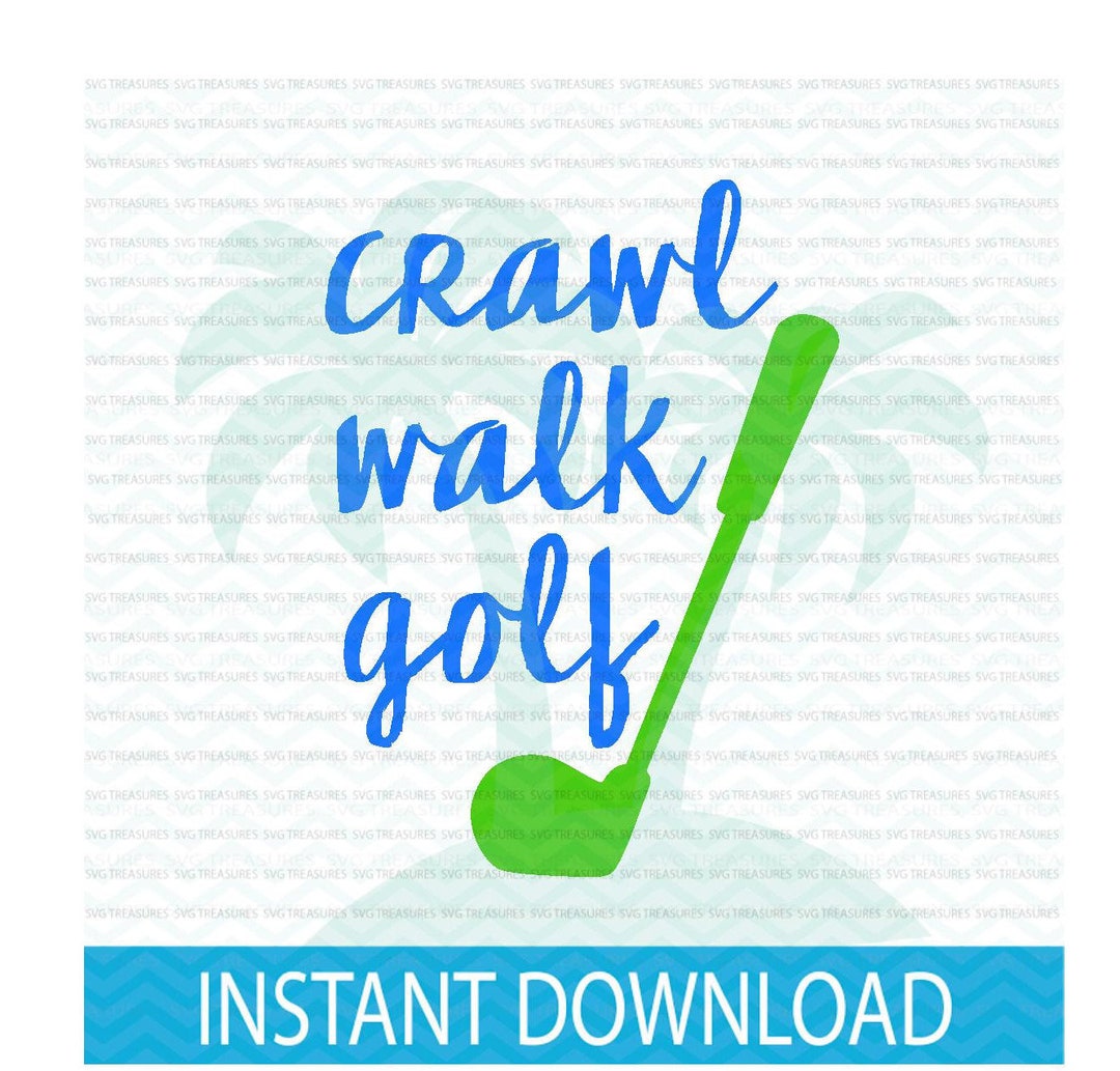 Crawl Walk Golf Baby SVG PNG DXF, Future Golfer Svg, Golf Pro Baby ...