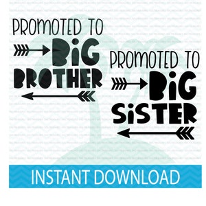 Sibling Svg, Big Brother, Big Sister, Baby Announcement, Promoted to ...
