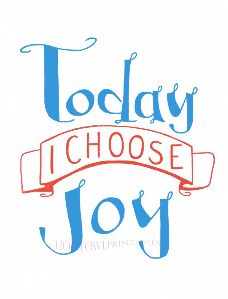 Today I Choose Joy 8x10 and 5x7 Printable Inspirational - Etsy