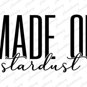 Made of Stardust Svg, Positive Svg, Digital Download, Motivational Svg ...