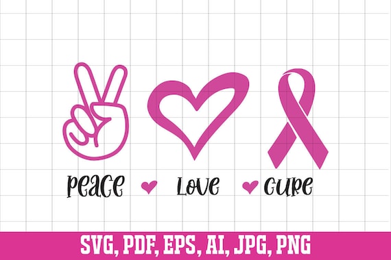 Peace Love Cure Svg Cancer Ribbon Breast Cancer Awareness | Etsy