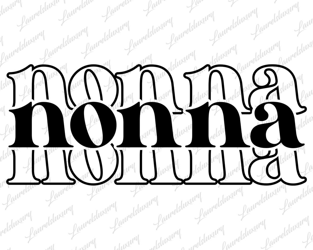 Nonna Svg, Digital Downloads, Stacked Svg, Family Svg, Mother's Day Svg ...