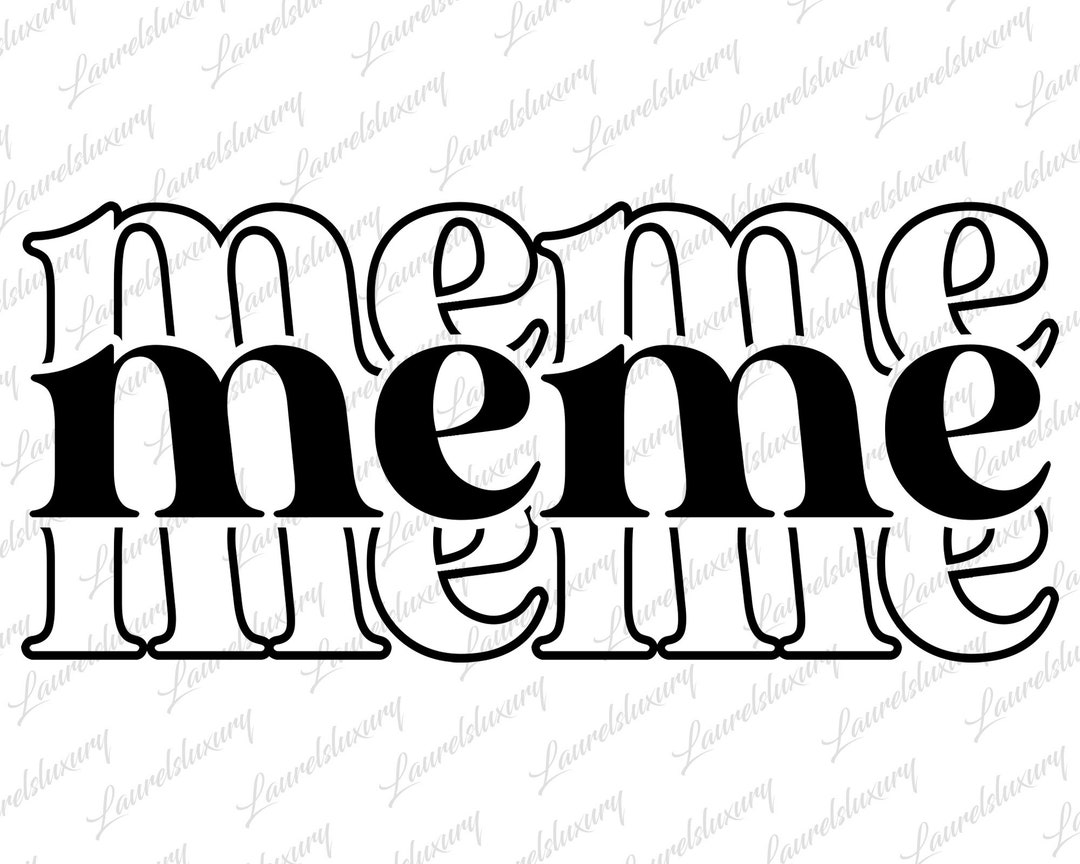 Meme Svg, Digital Downloads, Stacked Svg, Family Svg, Mother's Day Svg ...