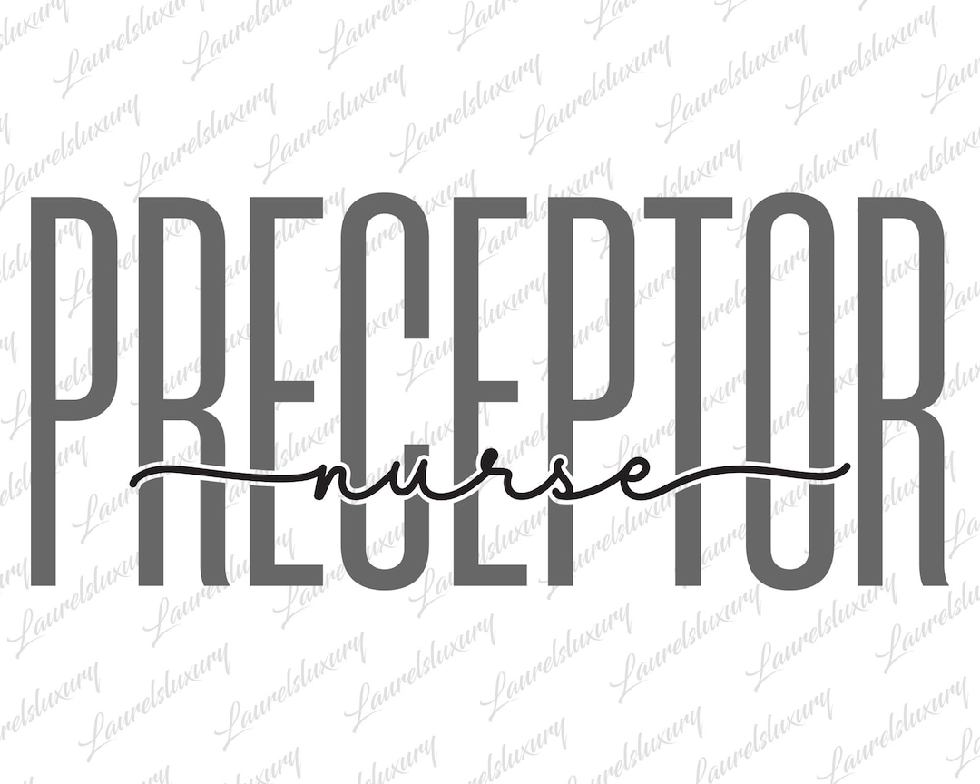 Preceptor Nurse Svg, Medical Svg, Digital Download, Nurse Svg, Medical ...