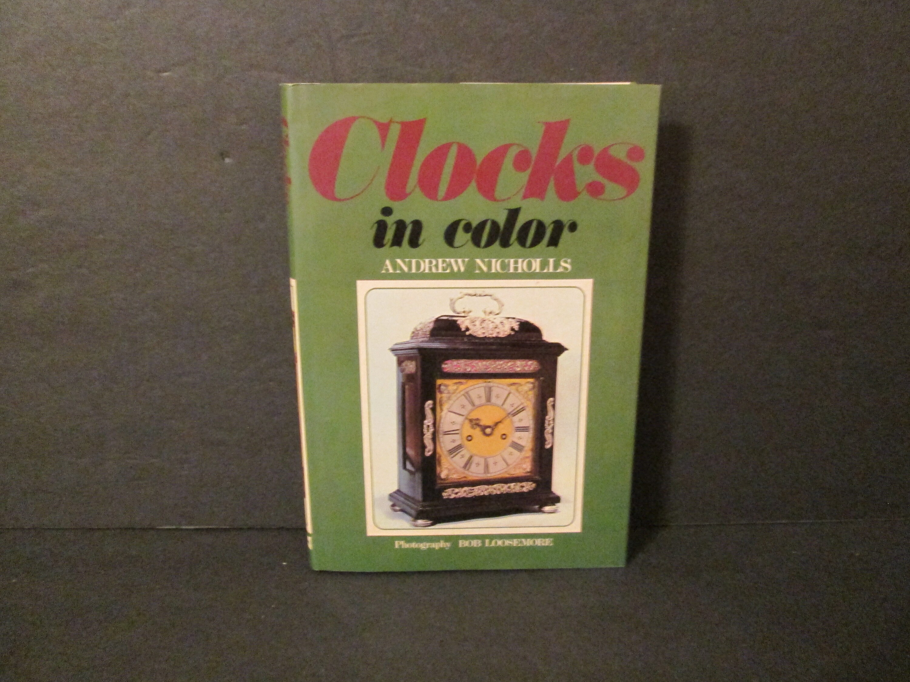 Clock Collecting / Clocks in Color by Andrew Nichols 1976 / Vintage ...