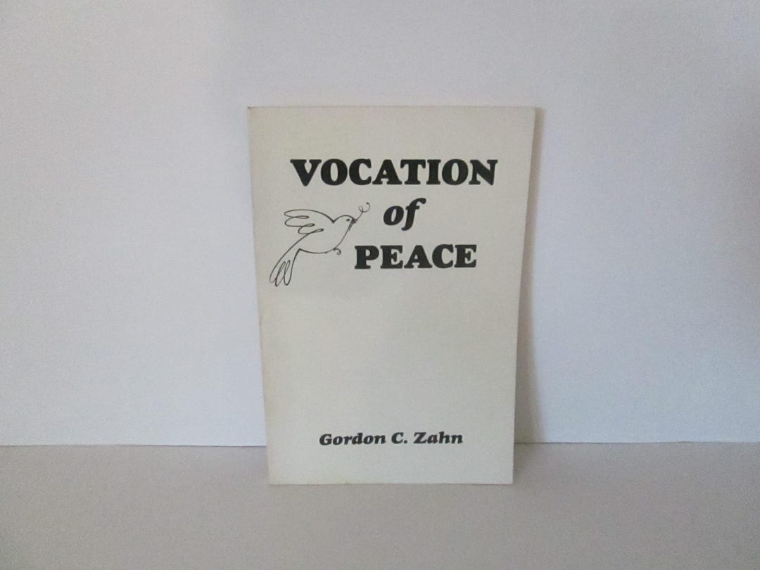 Vocation of Peace Gordon C. Zahn 1992 / Catholic Peace Movement ...