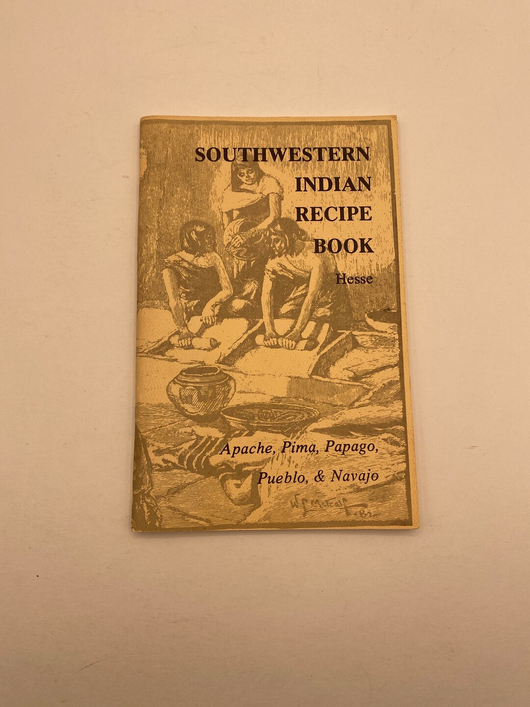 Southwestern Indian Recipe Book Volume I Apache, Pima, Papago, Pueblo ...