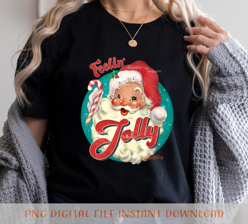Retro Santa PNG: Feelin' Jolly Christmas Sublimation (digital Download ...