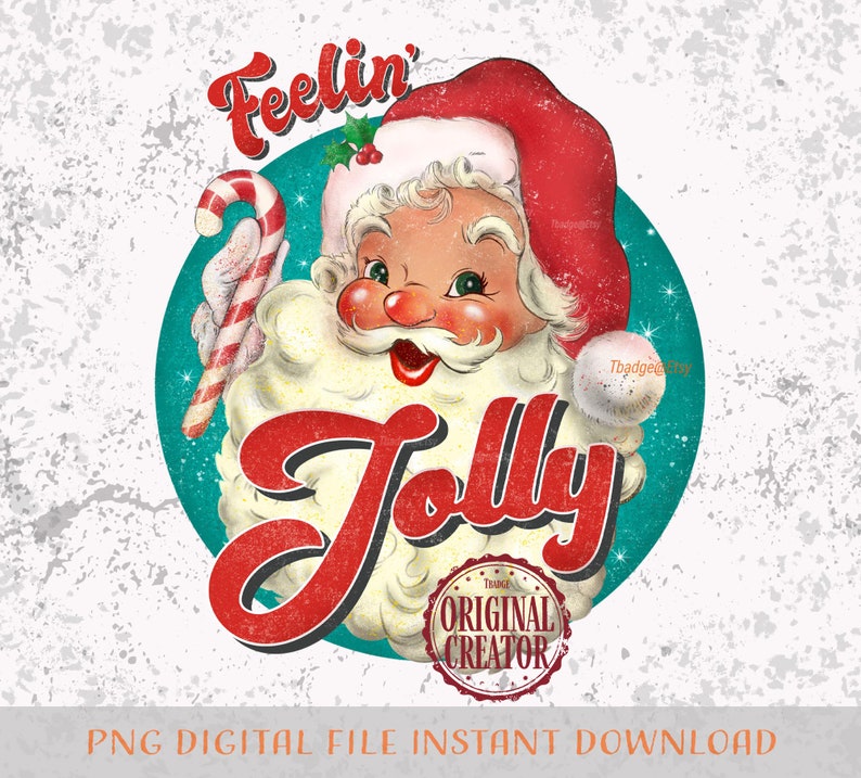 Retro Santa PNG: Feelin' Jolly Christmas Sublimation (digital Download ...