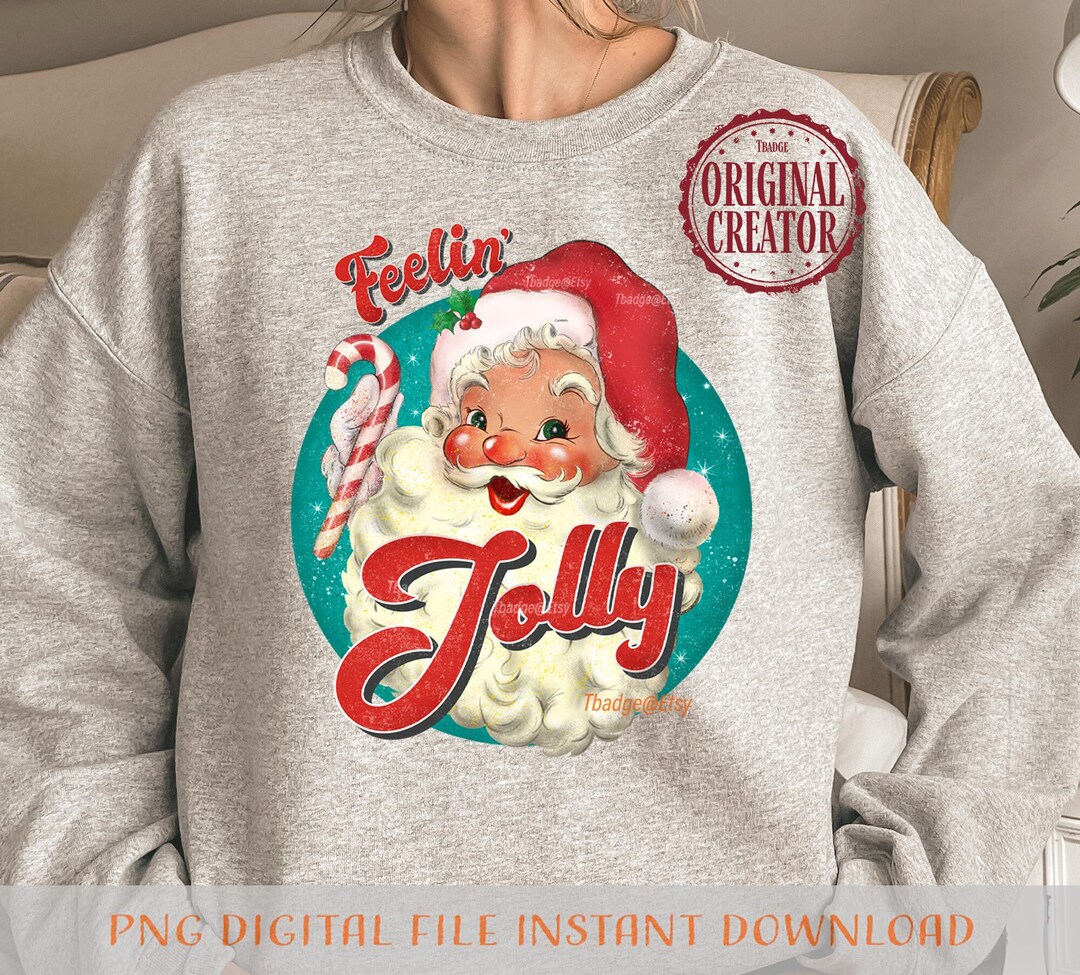 Retro Santa PNG: Feelin' Jolly Christmas Sublimation (digital Download ...