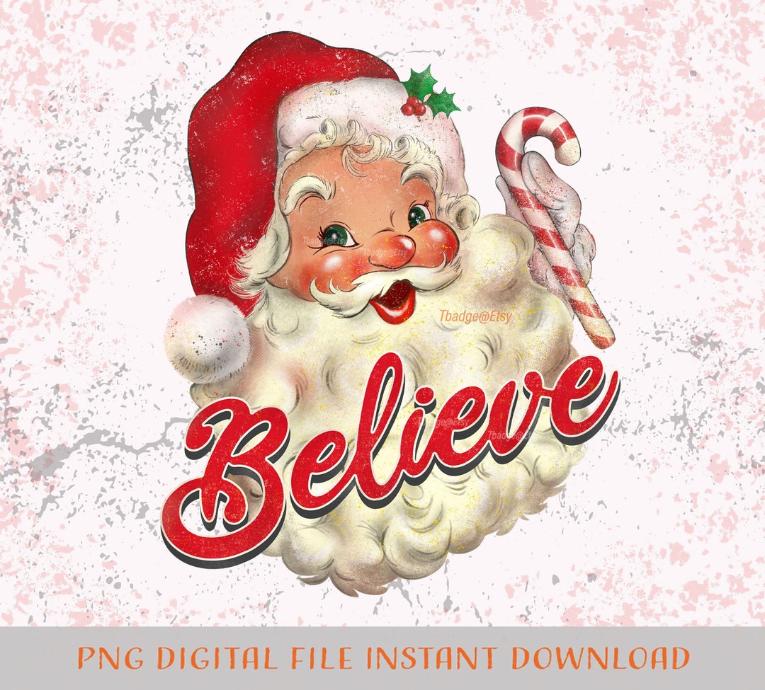 Retro Santa Believe Png Christmas PNG Sublimation File for - Etsy