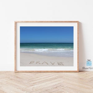 Brave Beach Print, Brave Print, Beach Decor, Be Bold Be Brave, Beach ...