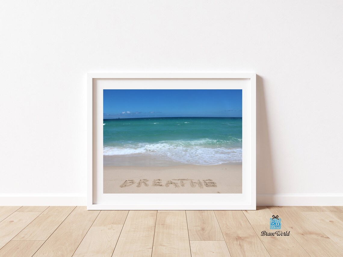 Breathe Photograph Print, Breathe Word Written on Beach Sand, Beach ...