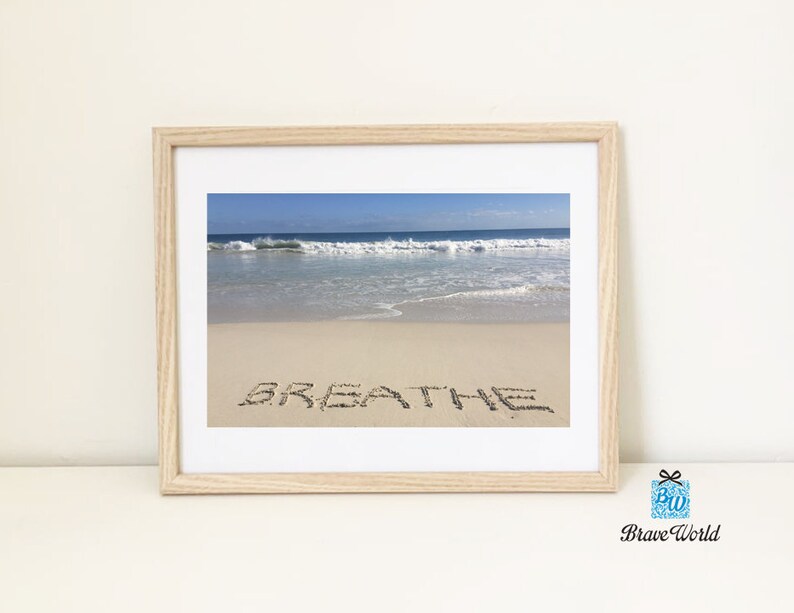 Breathe Print, Breathe Photograph Print Wall Art, Breathe Word Written ...