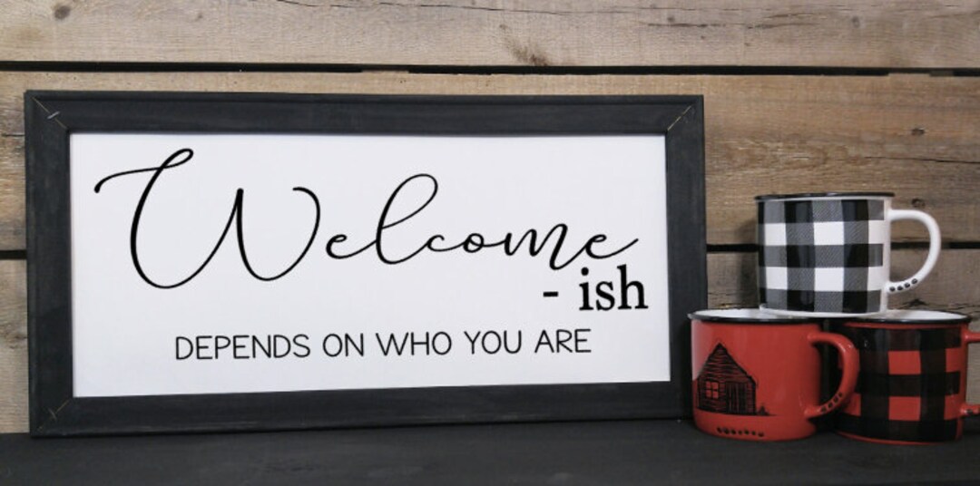 Welcome-ish Reverse Canvas Sign - Etsy