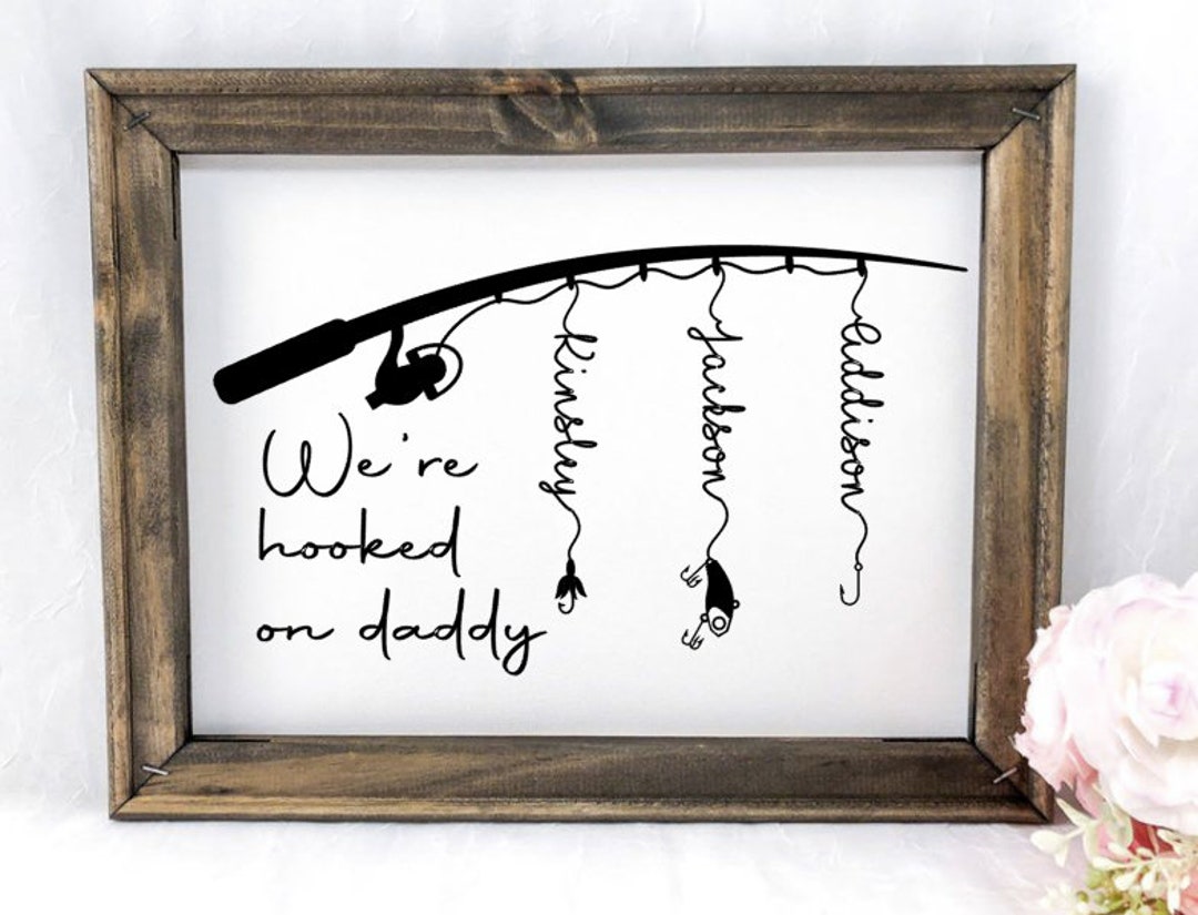 We're Hooked on Daddy Reverse Canvas Sign/ Personalized Father's Day ...