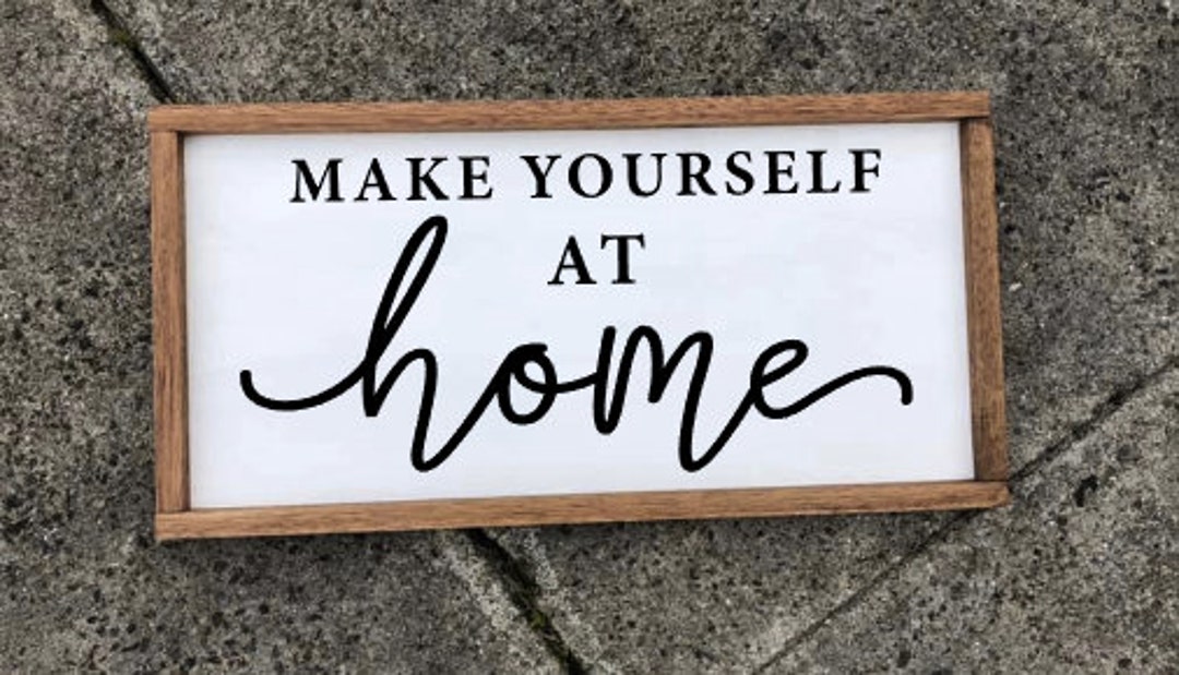 Make Yourself at Home Farmhouse Sign - Etsy