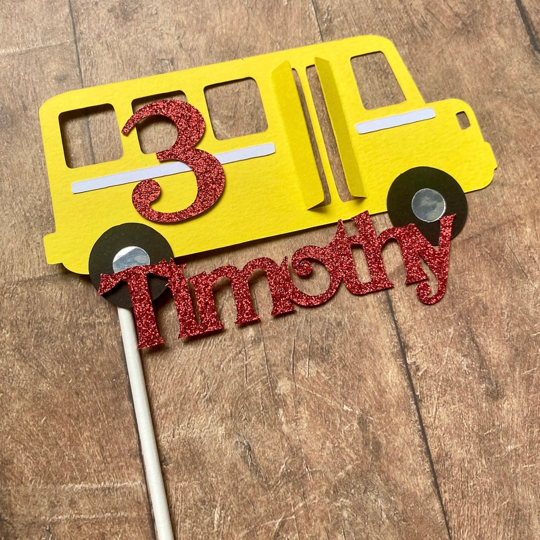 Yellow School Bus Cake Topper Personalised With Name and Age, Choice of ...