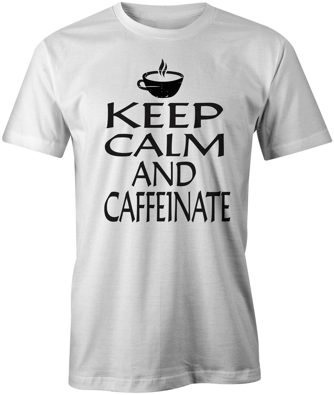 Men's Keep Calm and Caffeinate T-shirts-tees Coffee-boyfriend Style ...