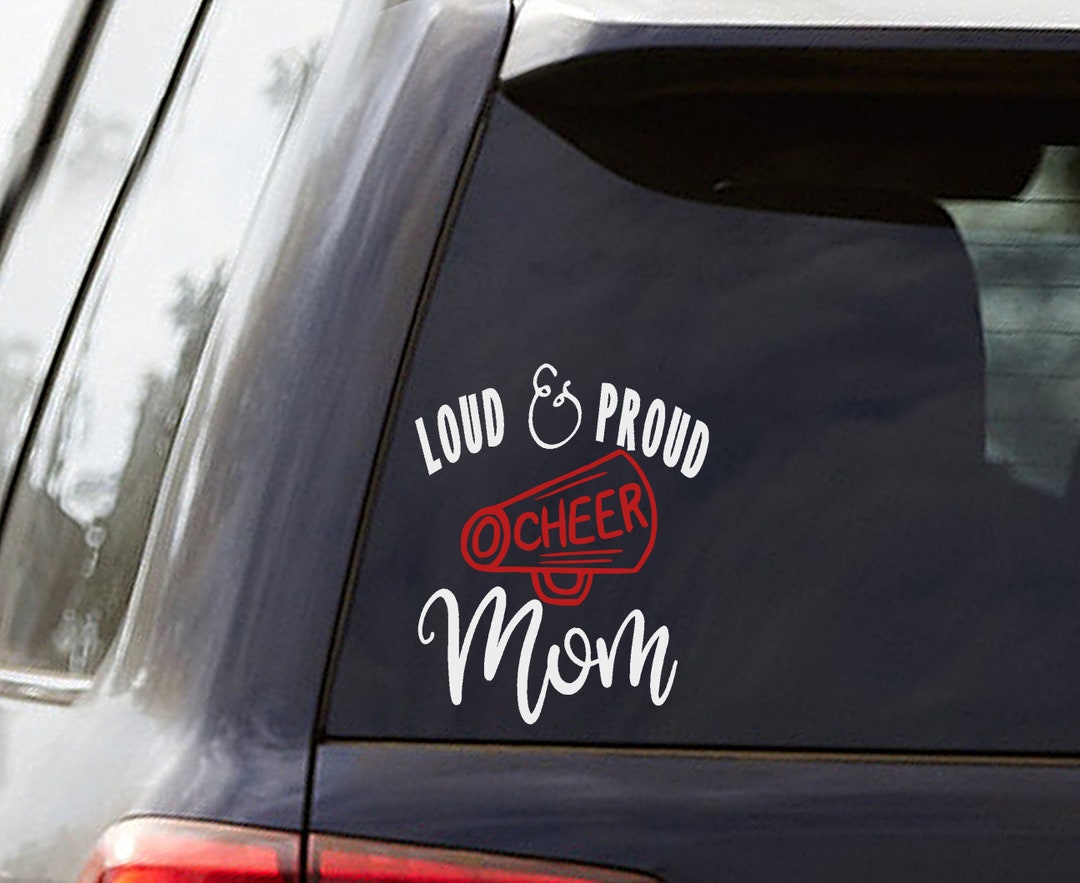 Cheer Mom Window Decal: Loud & Proud Car Sticker - Etsy