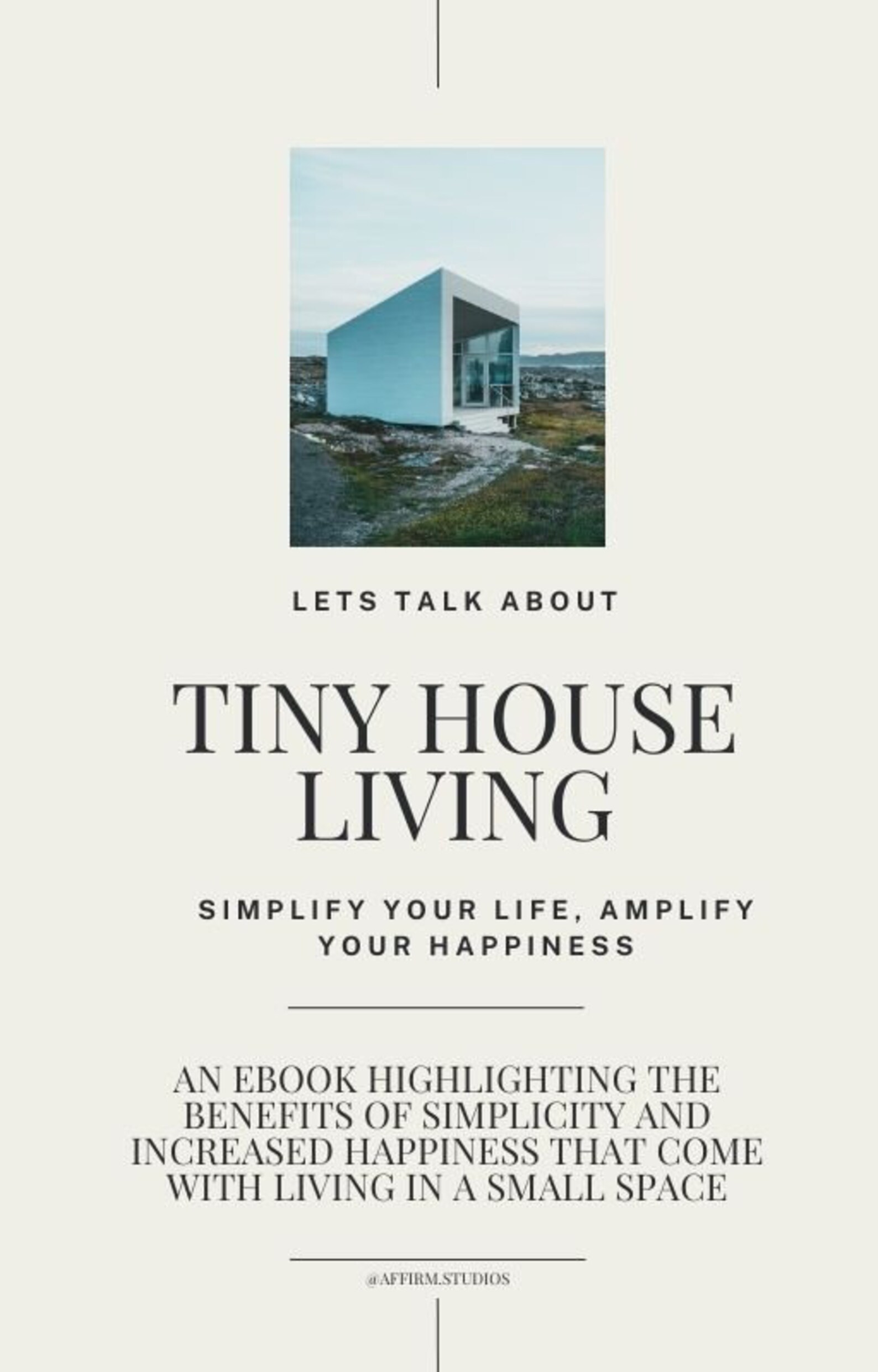 Tiny House Living Guide: Simplify Life, Amplify Happiness - Eco ...
