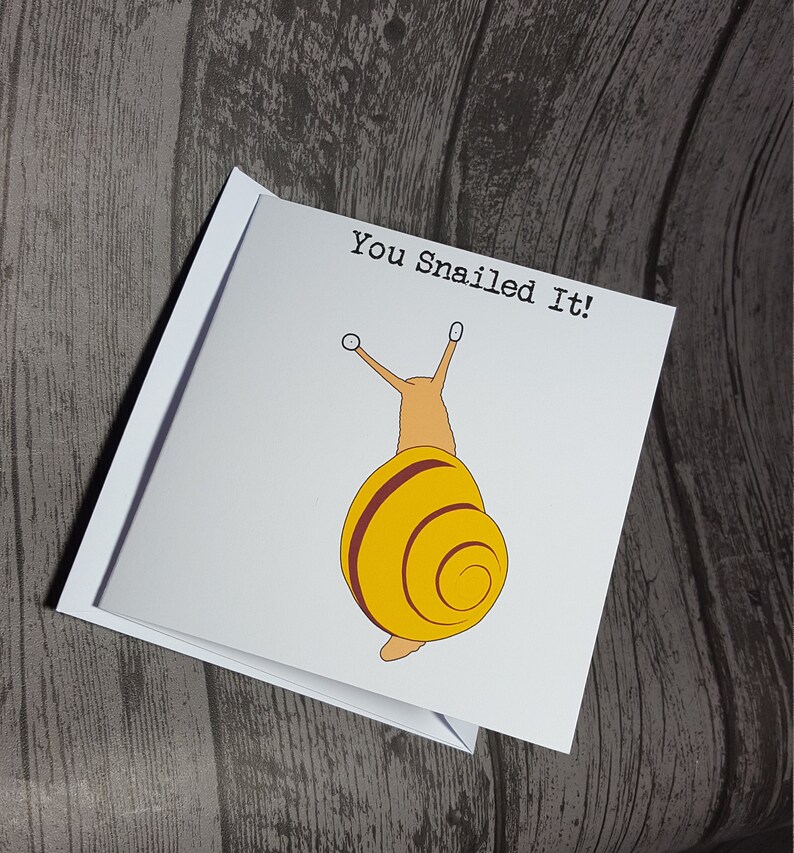 You Snailed It Well Done Congratulations Animal Pun Greetings - Etsy