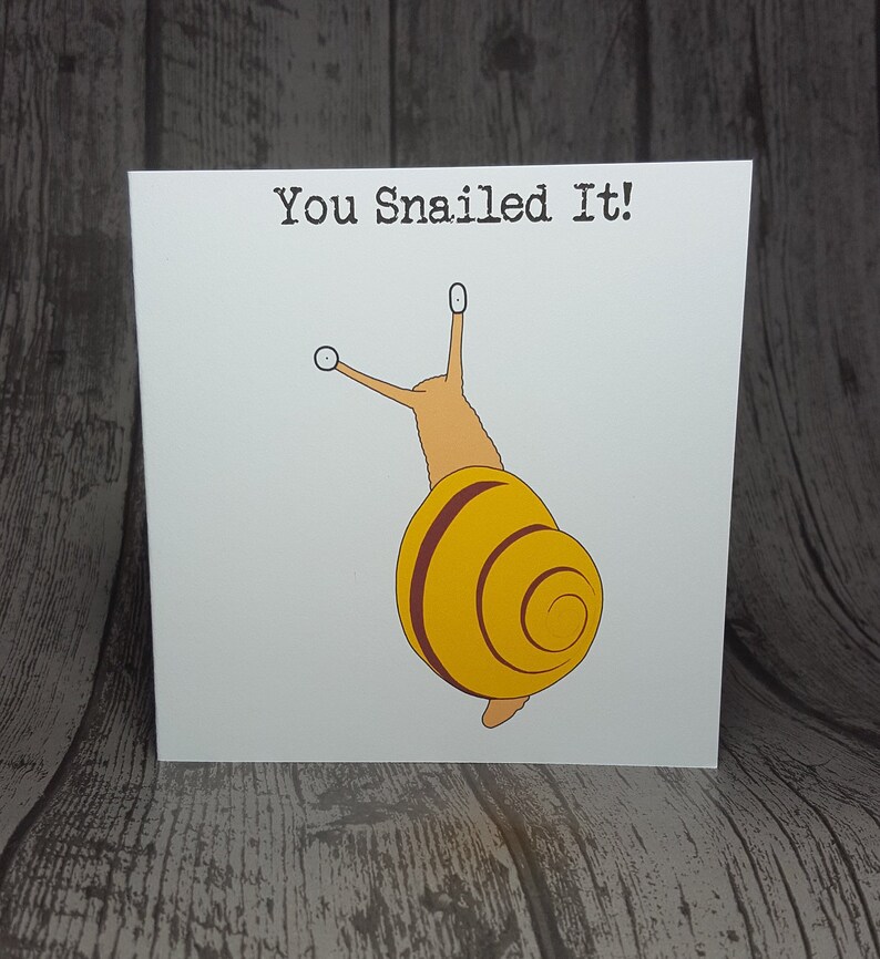 You Snailed It Well Done Congratulations Animal Pun Greetings - Etsy