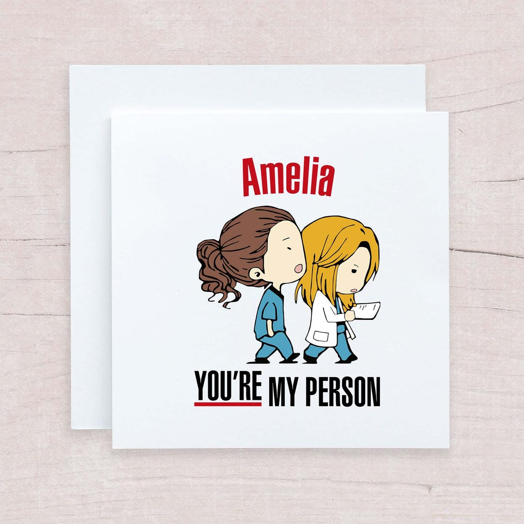 Personalised Grey's Anatomy Card for Any Age Birthday, You're My Person ...
