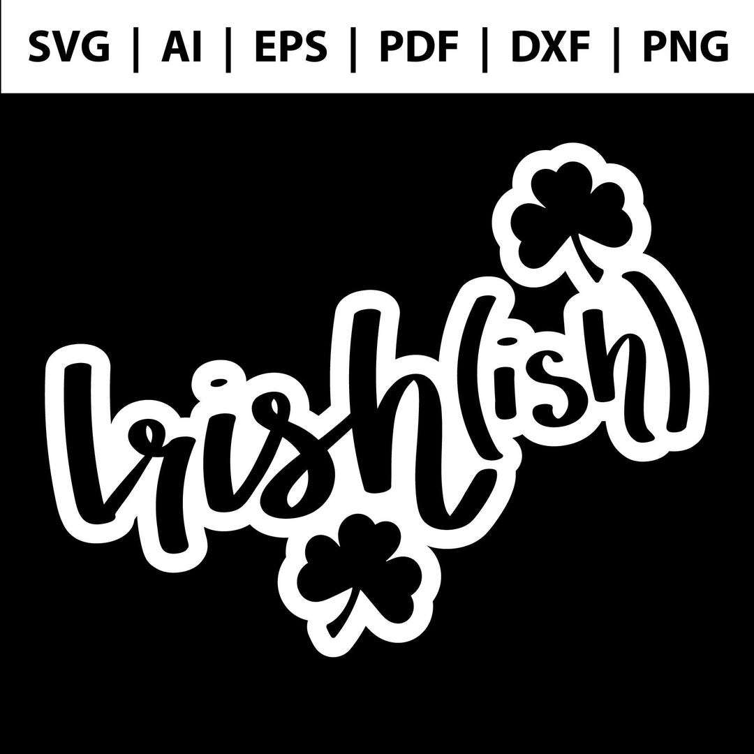 Irishish SVG, Handlettered, Vector, Cut File, Irish, Heritage, DIY ...