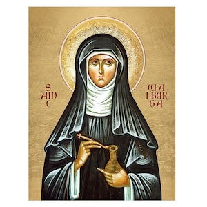 Saint Walpurga, Saint Walburga of Germany, Saint Valderburg, Saint ...