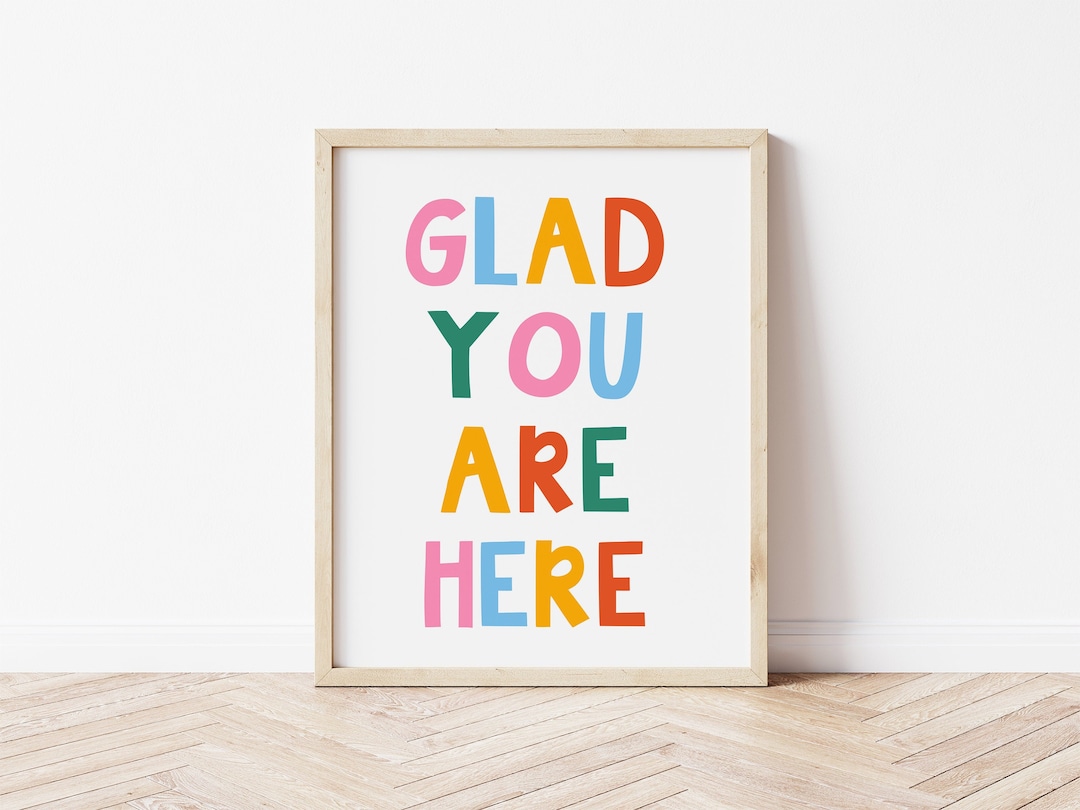 Glad You Are Here Quote Printable, Fun Cute Type Quote, Rainbow Print ...