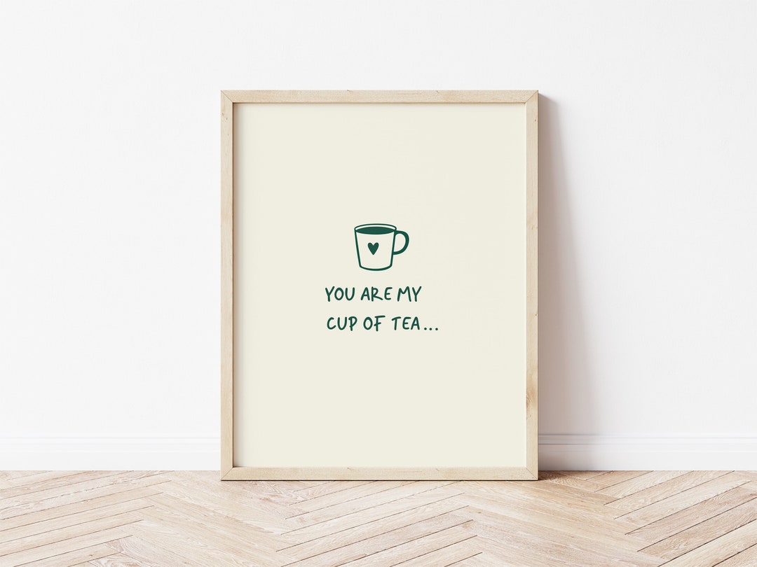 Tea Quote Print, You Are My Cup of Tea Saying, Tea Illustration, Retro ...