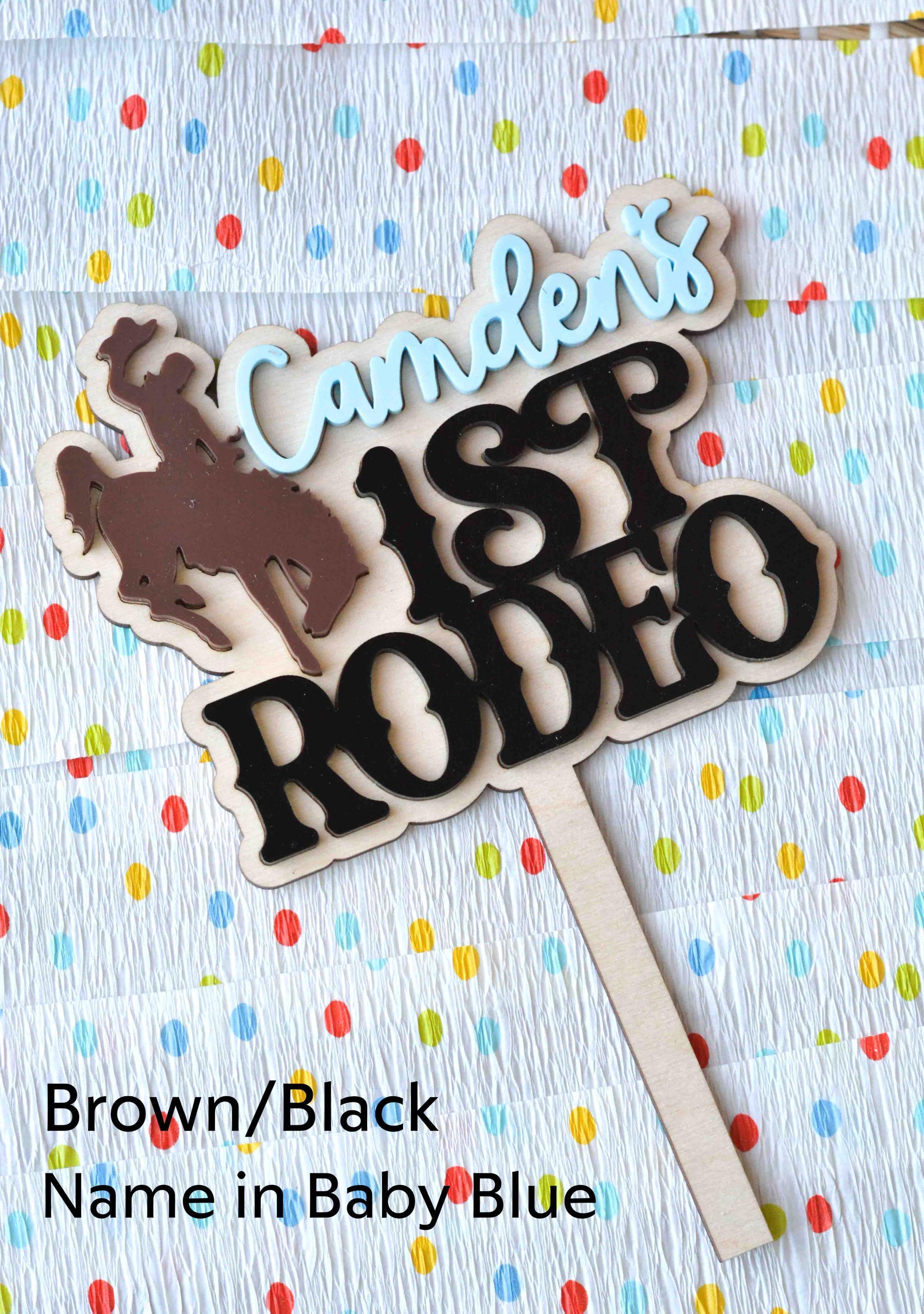 Personalized First Rodeo Themed Cake Topper for Birthday Cowboy Western ...