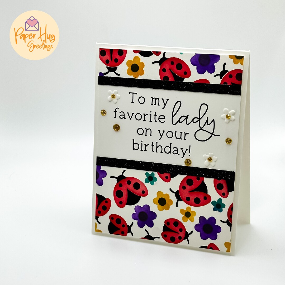 Lady Bug Birthday Handmade Greeting Card, to My Favorite Lady Card ...