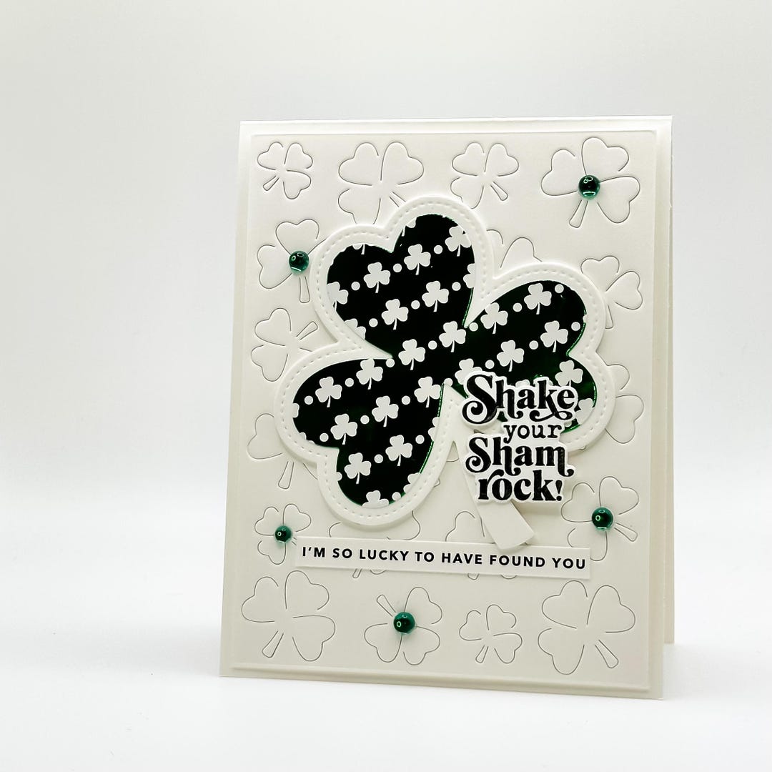 Shake Your Shamrock | Lucky to Have Found You St Patrick’s Day Handmade ...