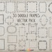30 Doodle Frames Vector Pack, Hand Drawn Doodle Clipart ,hand Drawn ...