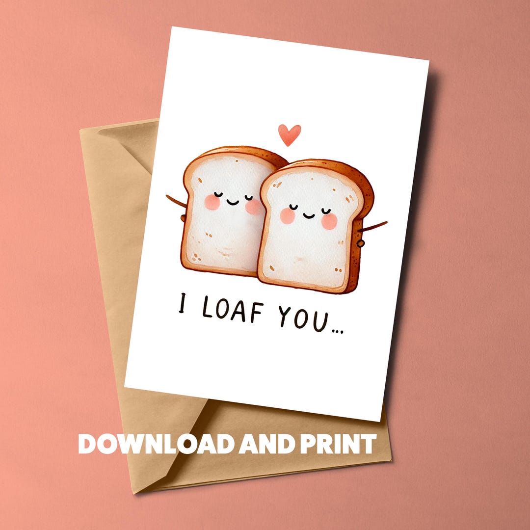 Cute Bread Pun Greeting Card Printable Card for Valentines Day ...