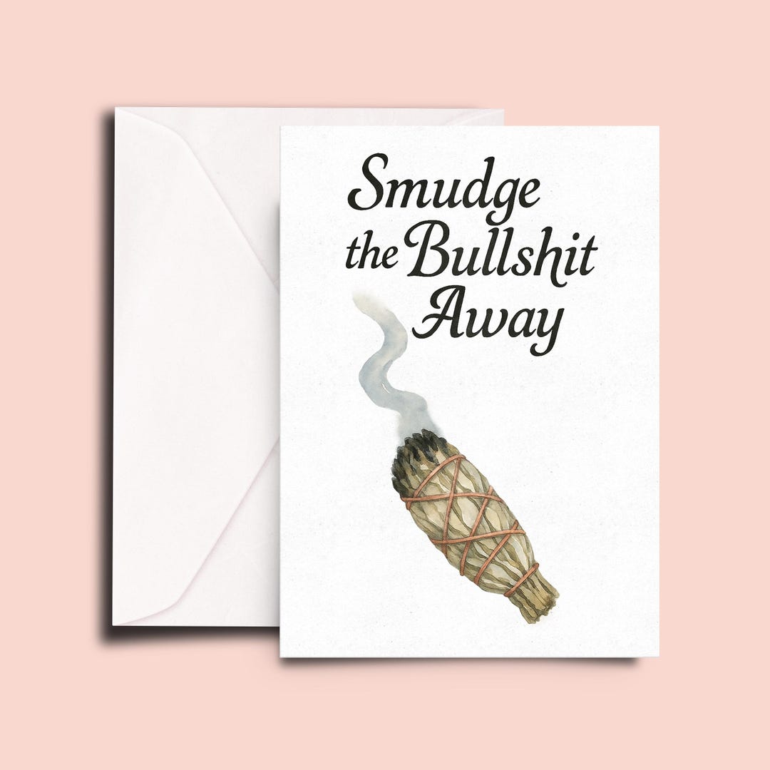 Funny Sage Smudge Card – “smudge the Bullshit Away” – Witchy ...