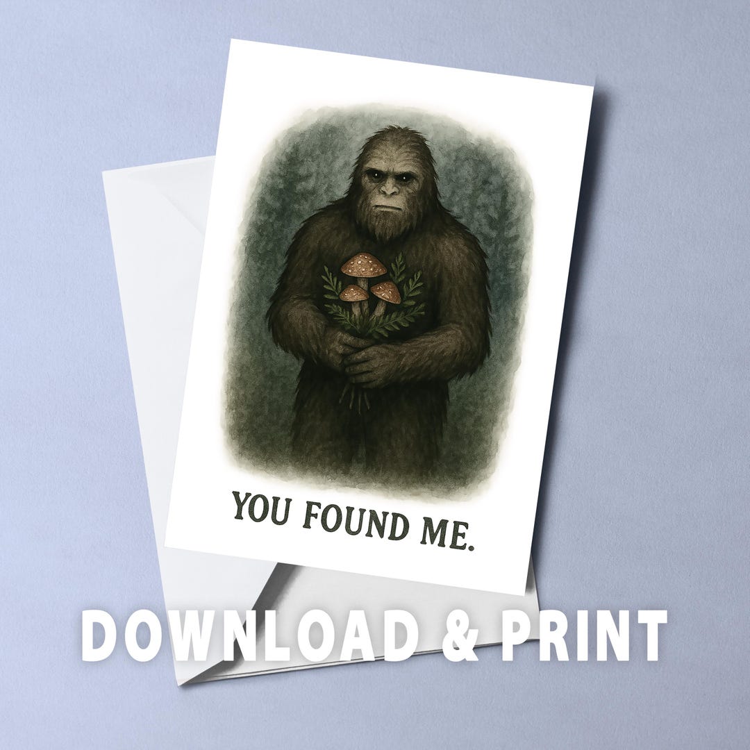 Bigfoot Printable Card, Funny Cryptid Greeting Card Download, Sasquatch ...