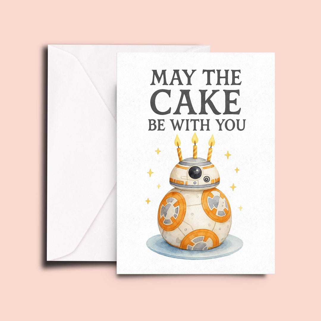 Funny Droid Birthday Card – “may the Cake Be With You” | Cute Sci-fi ...