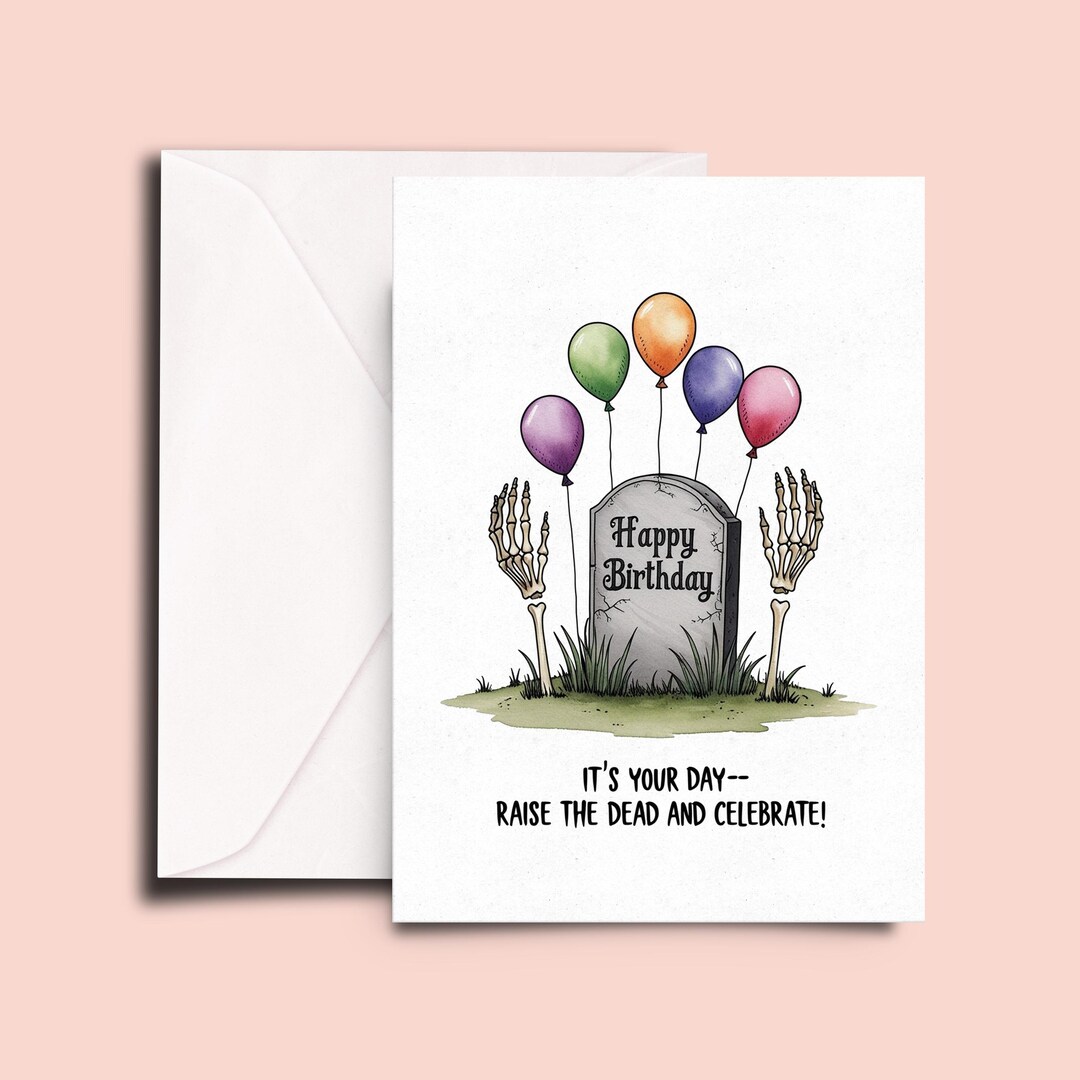Gothic Birthday Card - Funny Birthday Card "raise the Dead and ...