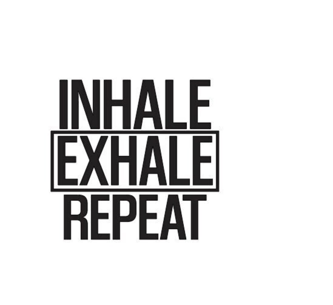 Inhale, Exhale, Repeat Decal | Vinyl Transfer Decal | DIY Decal | Car ...