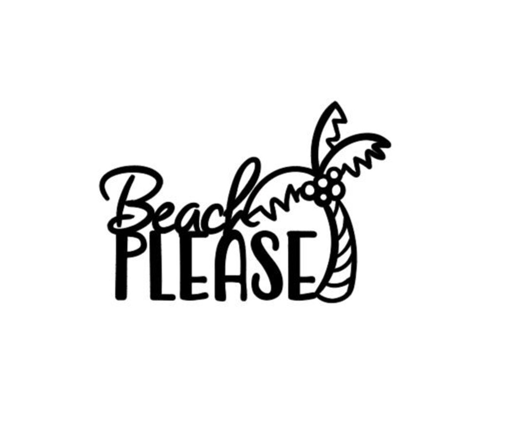 Beach Please Decal | Vinyl Transfer Decal | DIY Decal | Car Decal ...