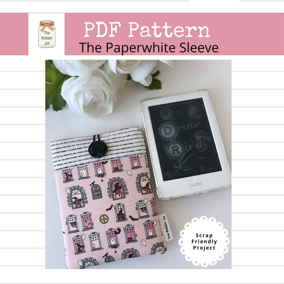 Sewing Pattern-the Paperwhite Sleeve PDF Pattern, Kindle Sleeve Pattern ...