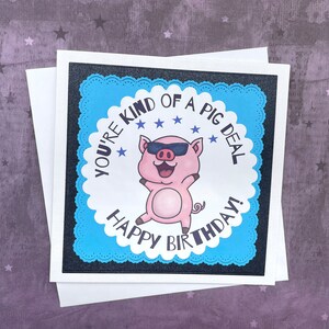 Funny Birthday Card, Banter Card for the Big Deal in Your Life, Pig ...