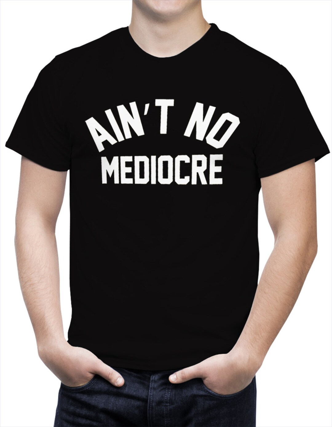 Ain't No Mediocre Trendy Hip Hop Men's Tshirt - #1903M - Etsy